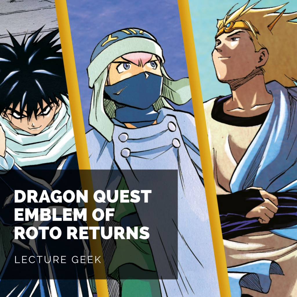 [Lecture Geek] Dragon Quest: Emblem of Roto Returns - Poké Games Land