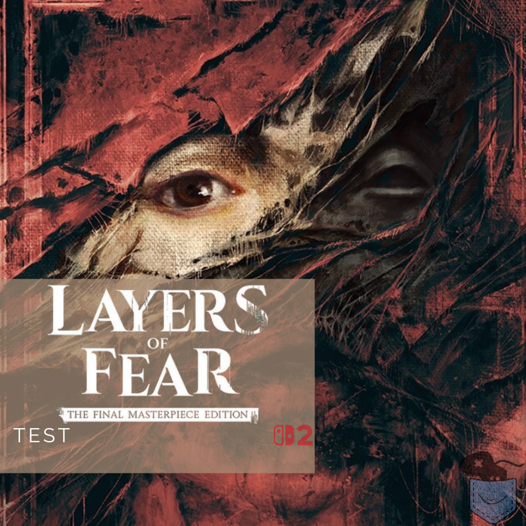 [ Test ] Layers Of Fears : The Final Masterpierce Edition : Une édition ...
